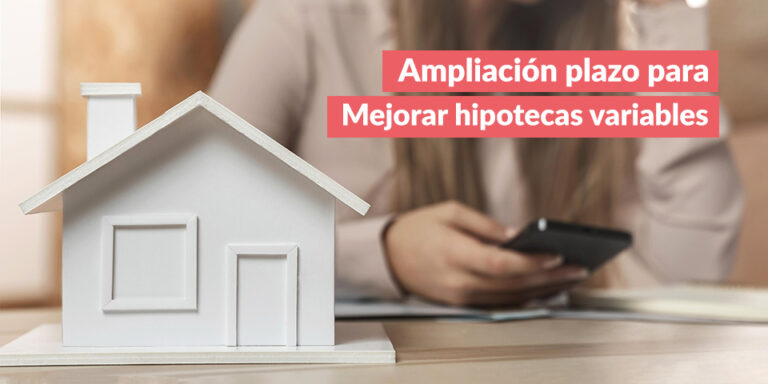 Ampliado a todo 2024 el plazo para cambiar de hipoteca a tipo fijo o ...
